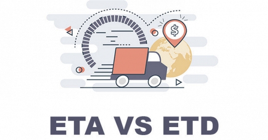 ETA là gì, ETD là gì? Phân biệt ETA và ETD trong vận tải